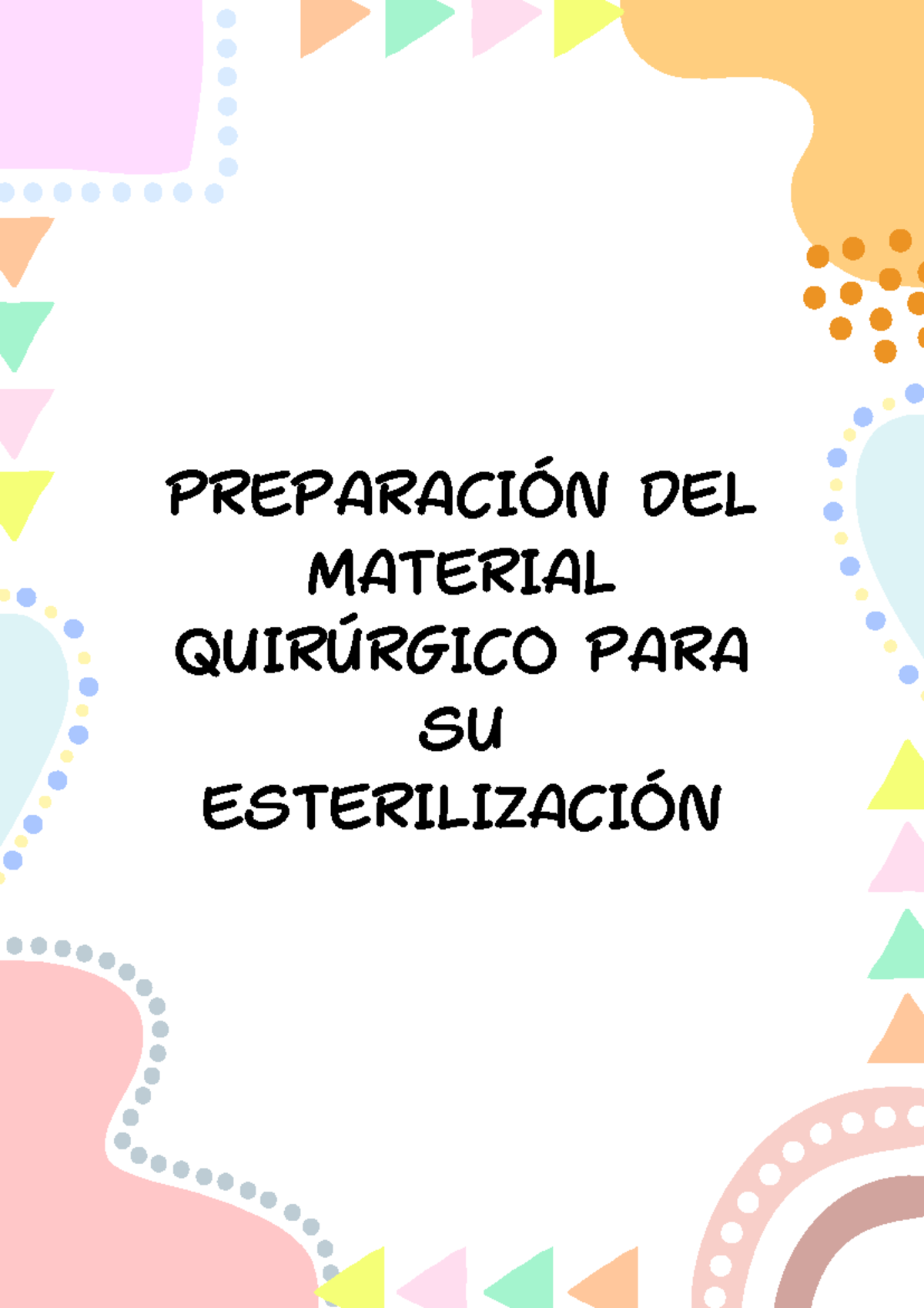 Preparación DEL Material Quirúrgico PARA SU EsteriL - Odontopediatría ...