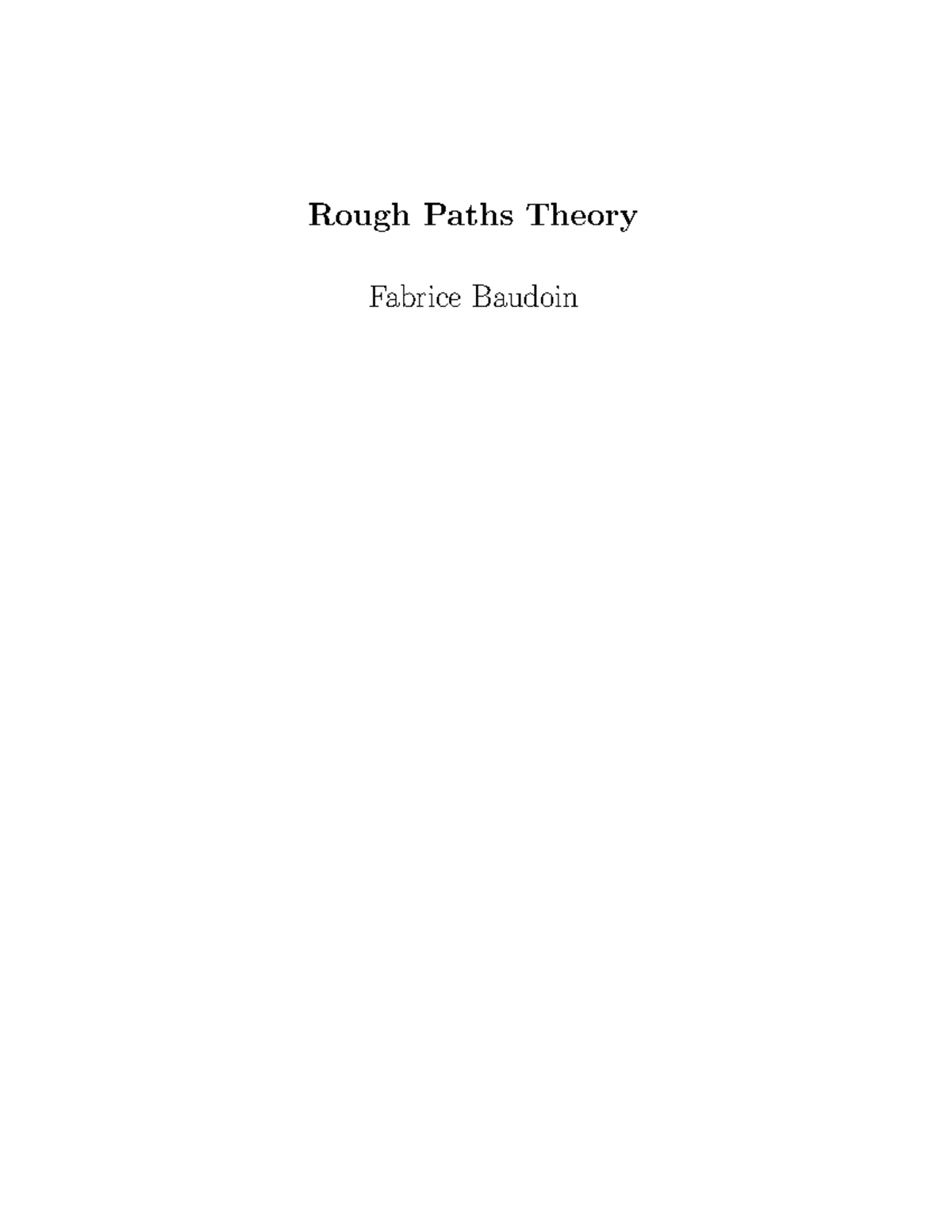 Rough - Good ! - Rough Paths Theory Fabrice Baudoin CHAPTER 1 An overview of rough paths theory ...