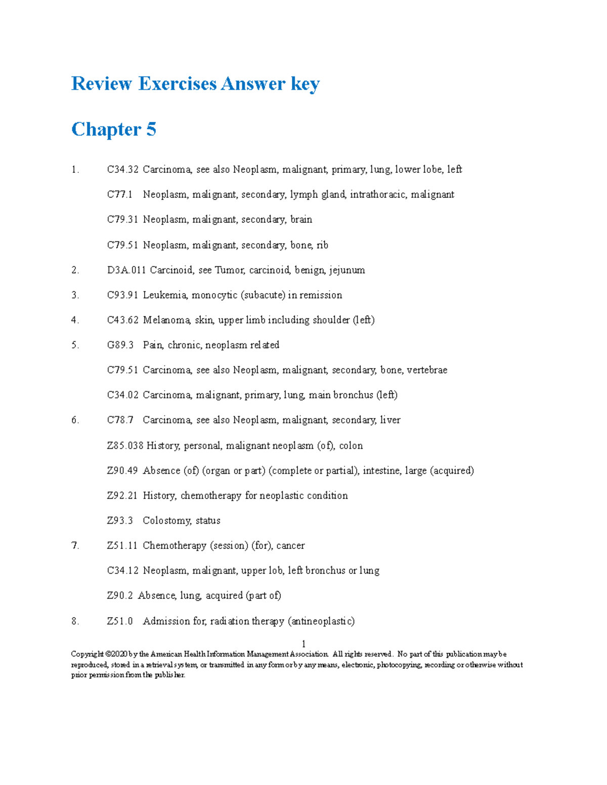 Ch05 Review Exercises - Answer Key - Review Exercises Answer key Chapter 5 C34 Carcinoma, see ...