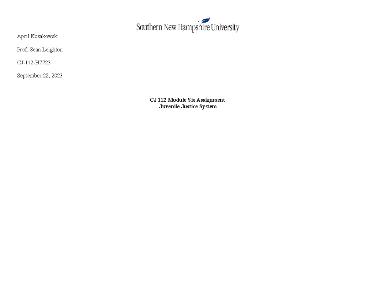 CJ 112 Module Six Assignment (Juvenile Justice) - April Kosakowski Prof. Sean Leighton CJ-112-H ...