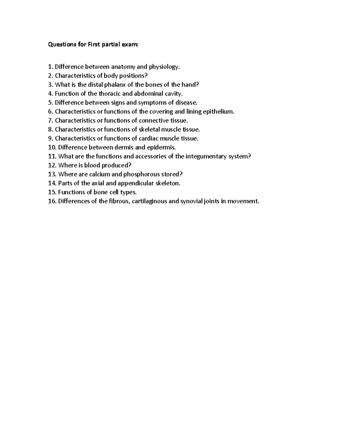 Questions for First partial exam - Questions for First partial exam: Difference between anatomy ...