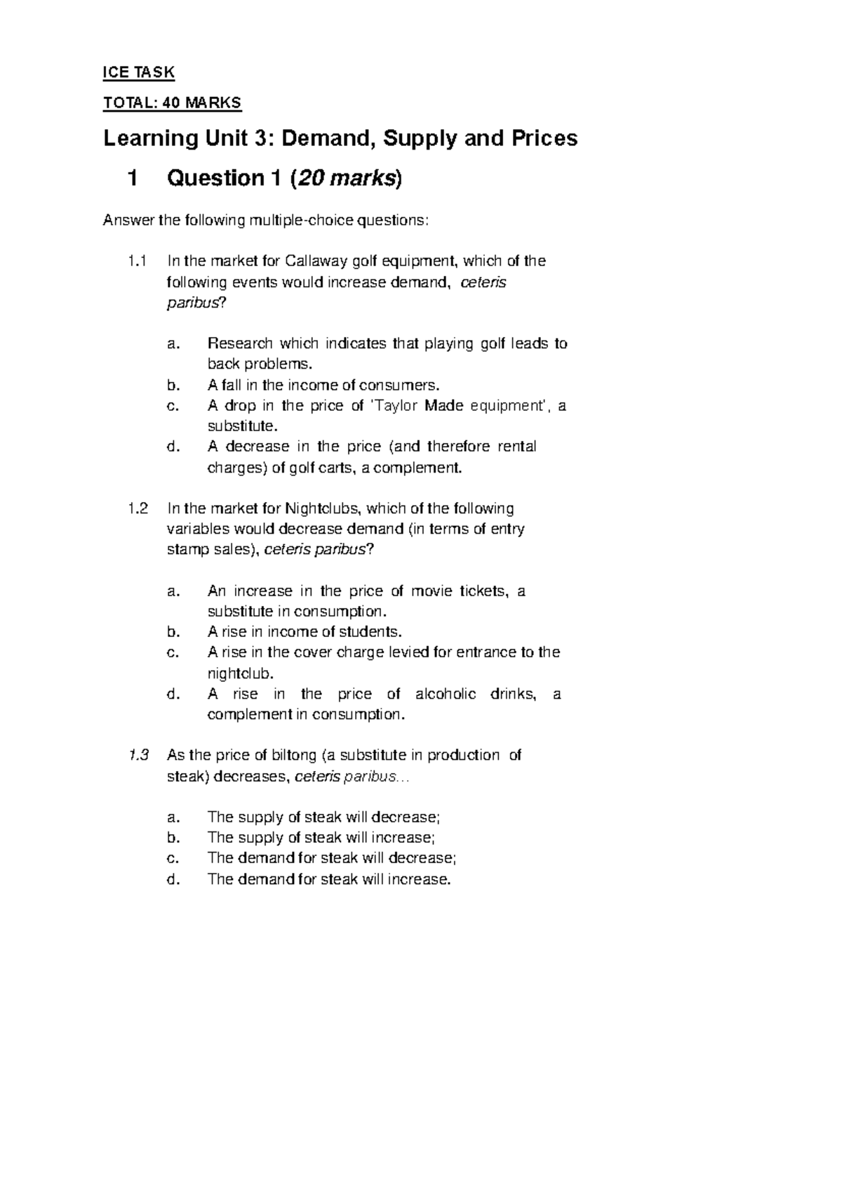 ICE TASK - ICE TASK TOTAL: 4 0 MARKS Learning Unit 3: Demand, Supply and Prices 1 Question 1 ...