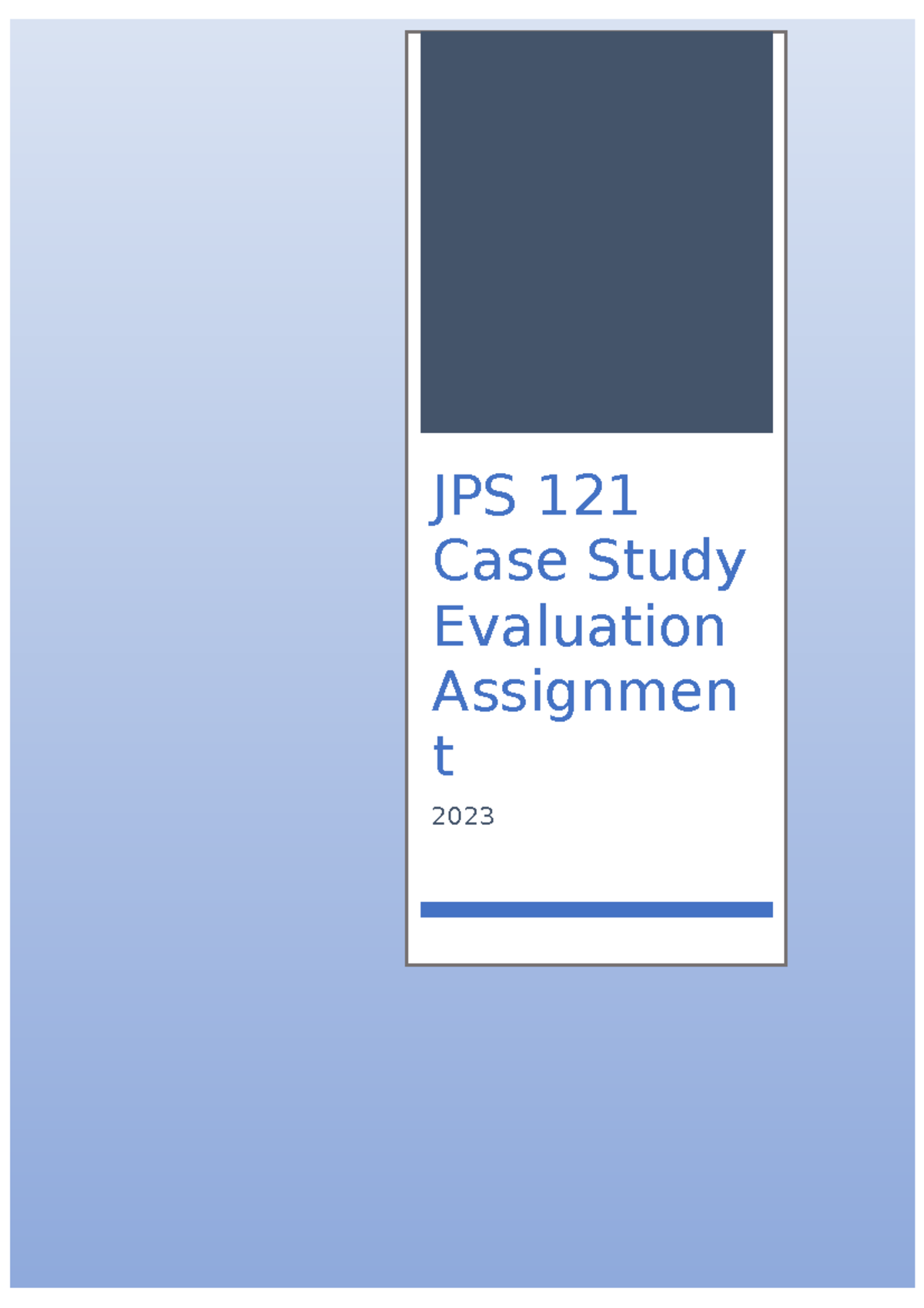 JPS 121 Case Study Evaluation - JPS 121 Case Study Evaluation Assignmen ...