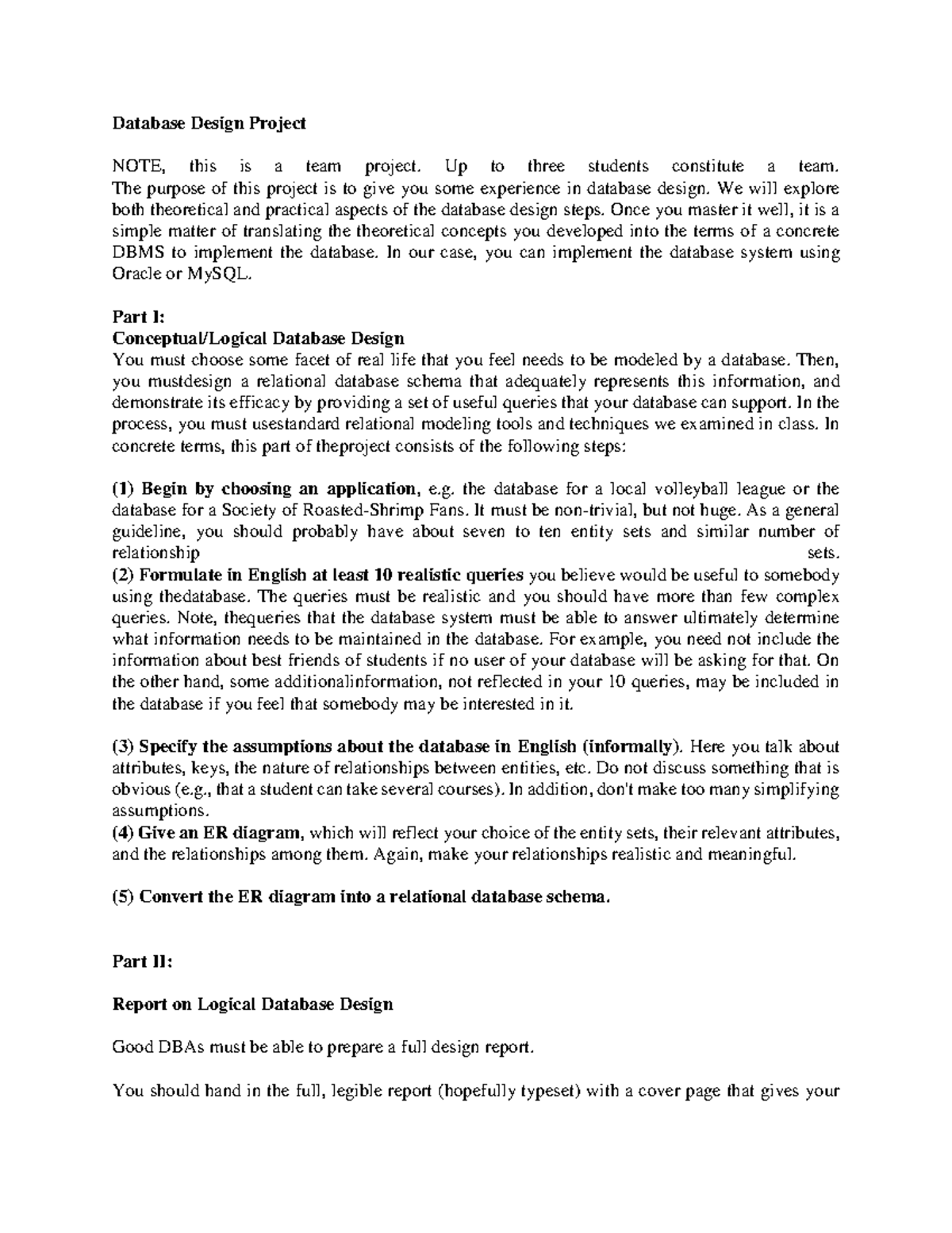 Database Design Project - Database Design Project NOTE, this is a team project. Up to three ...