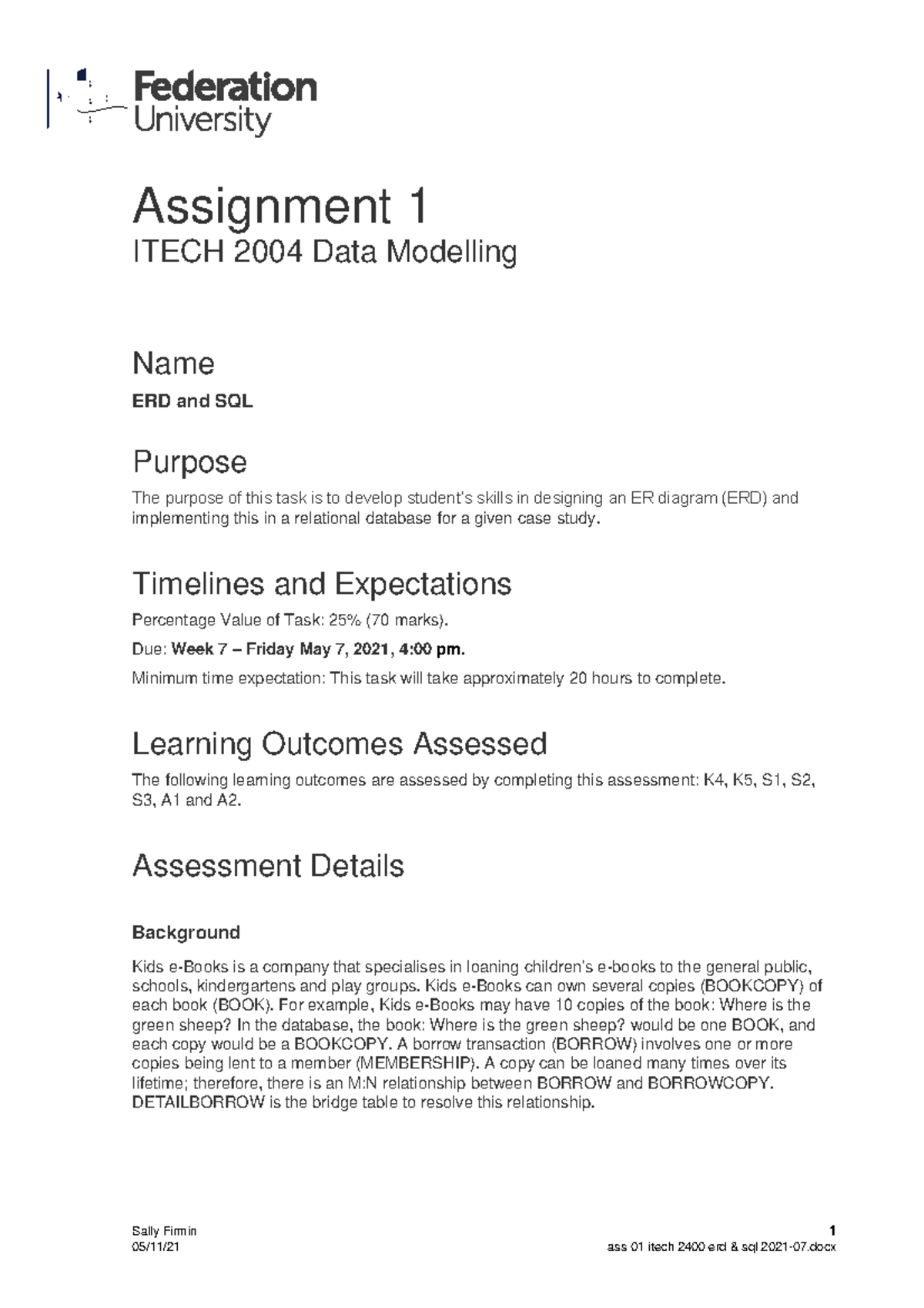 Ass 01 itech 2400 ERD SQL 2021-07 - Sally Firmin 1 Assignment 1 ITECH 2004 Data Modelling Name ...