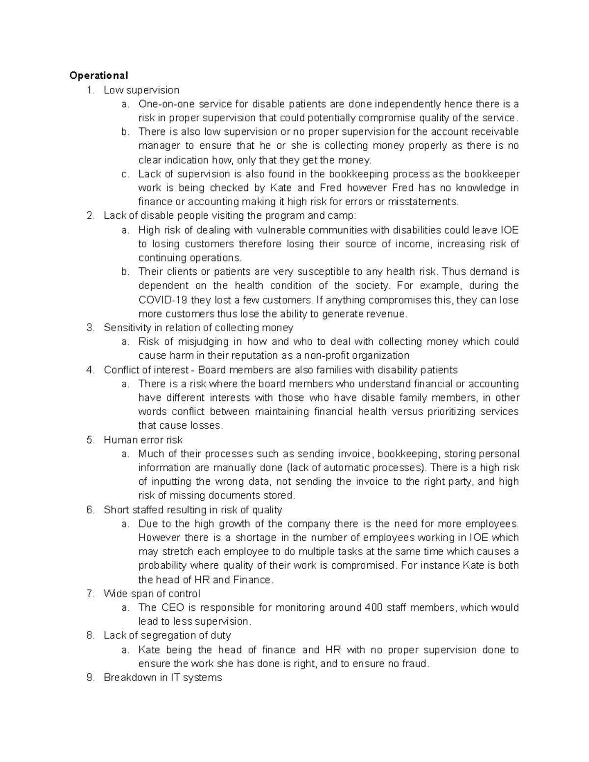Audit assignment - Operational 1. Low supervision a. One-on-one service ...