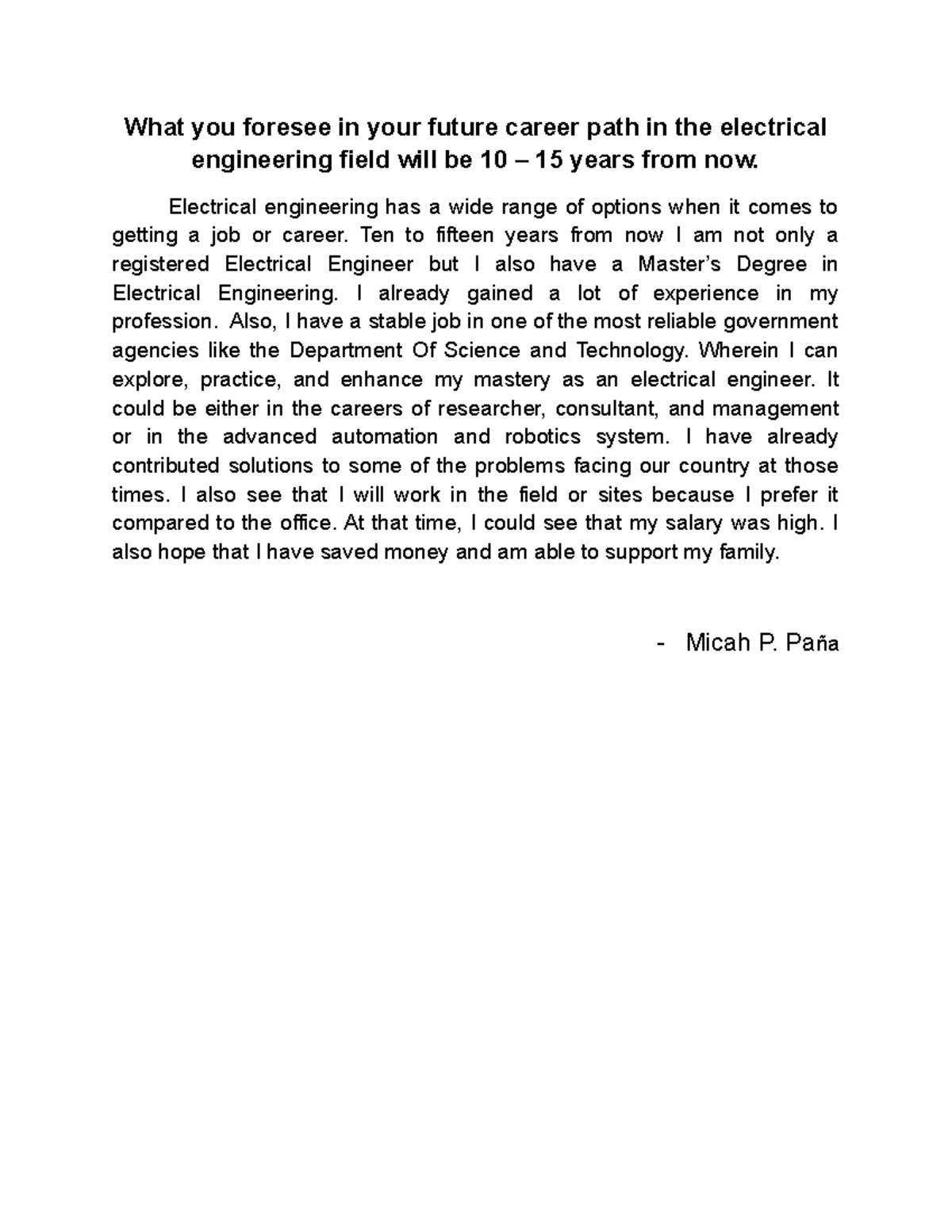 Micah P. 10-15 years from now - What you foresee in your future career ...