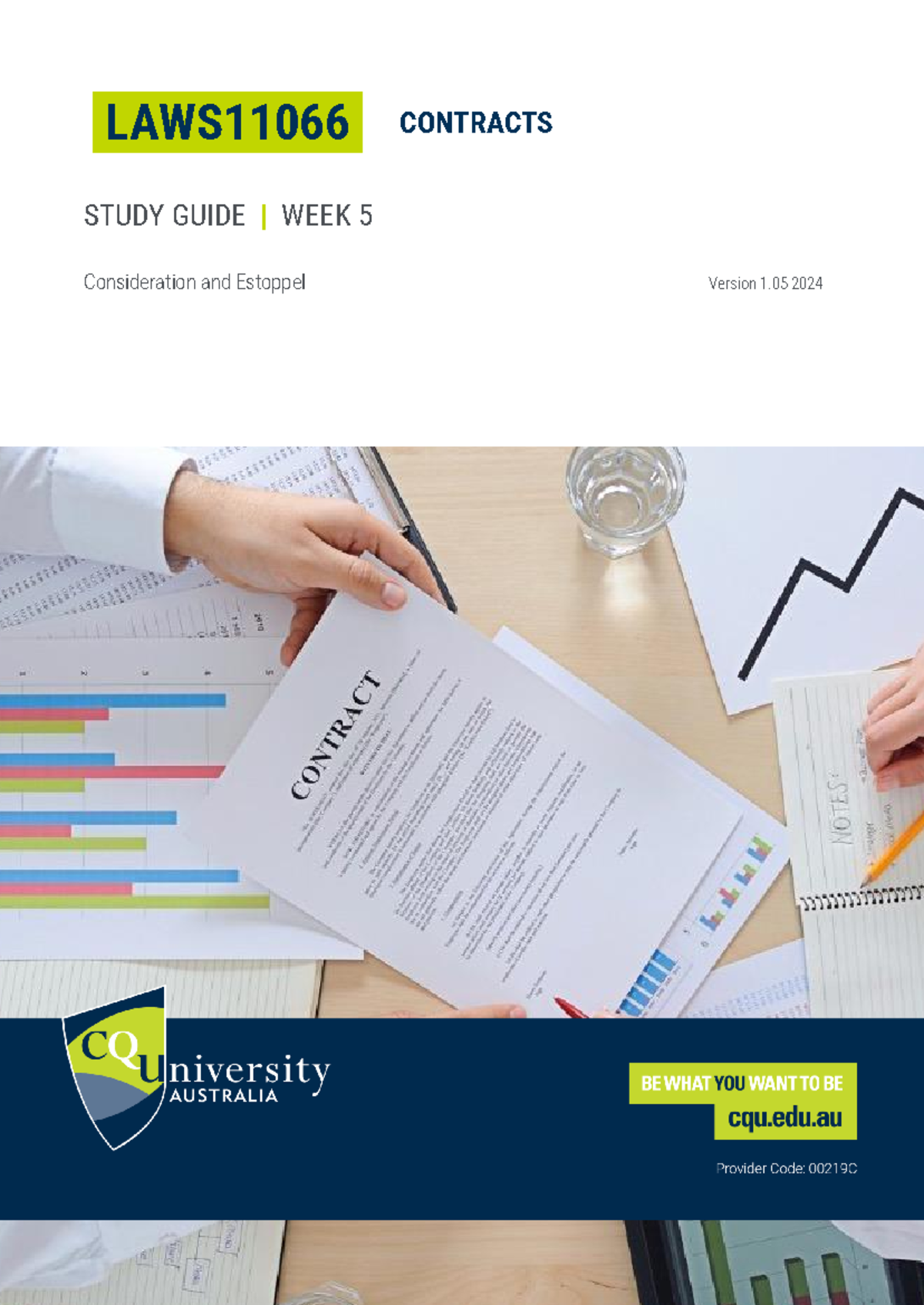 LAWS 11066 05 2023 Consideration and Estoppel v1 - LAWS11066 # CONTRACTS STUDY GUIDE | WEEK 5 ...