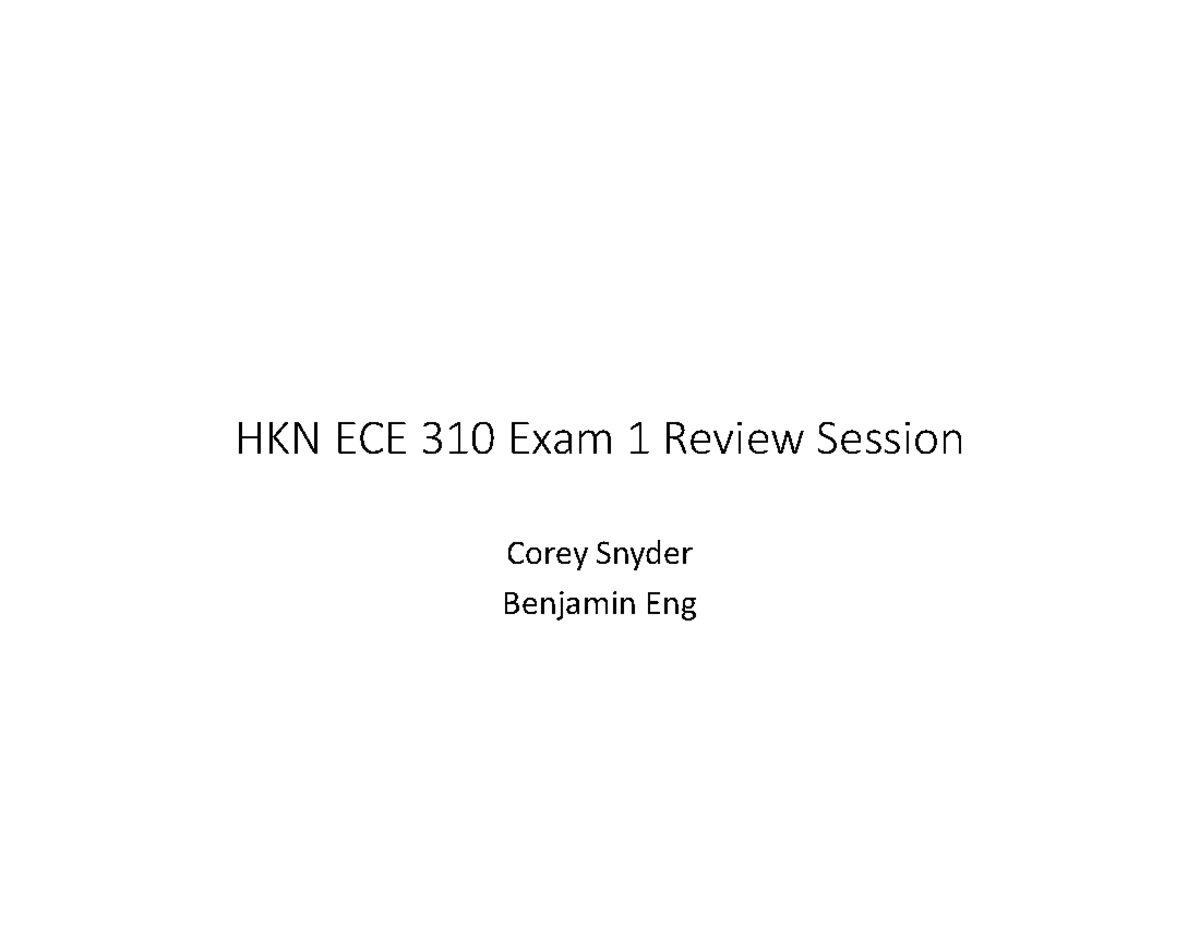 Hknece 310Review Session 1SP18 - HKN ECE 310 Exam 1 Review Session ...