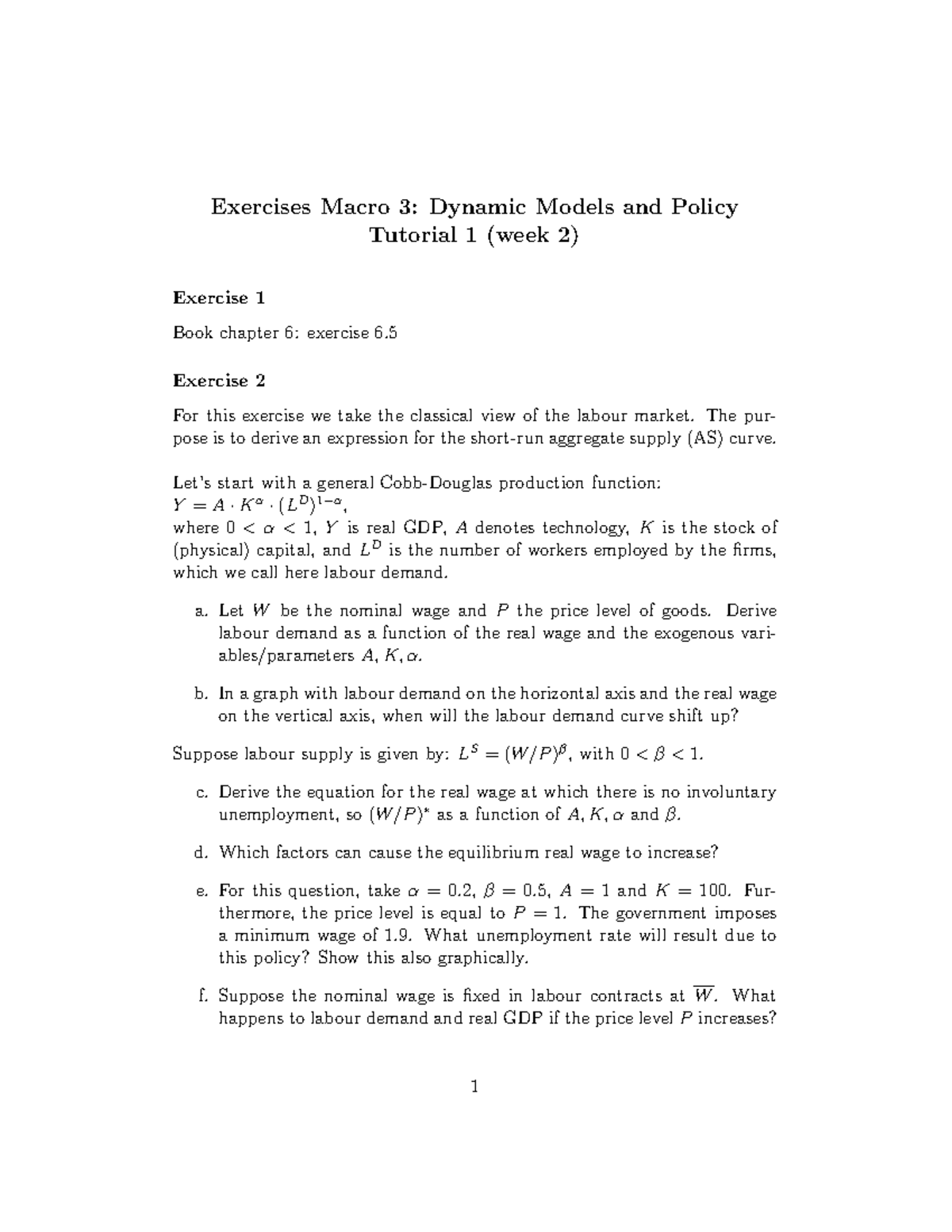 Macro 3 - tutorial 1 - Exercises Macro 3: Dynamic Models and Policy Tutorial 1 (week 2) Exercise ...