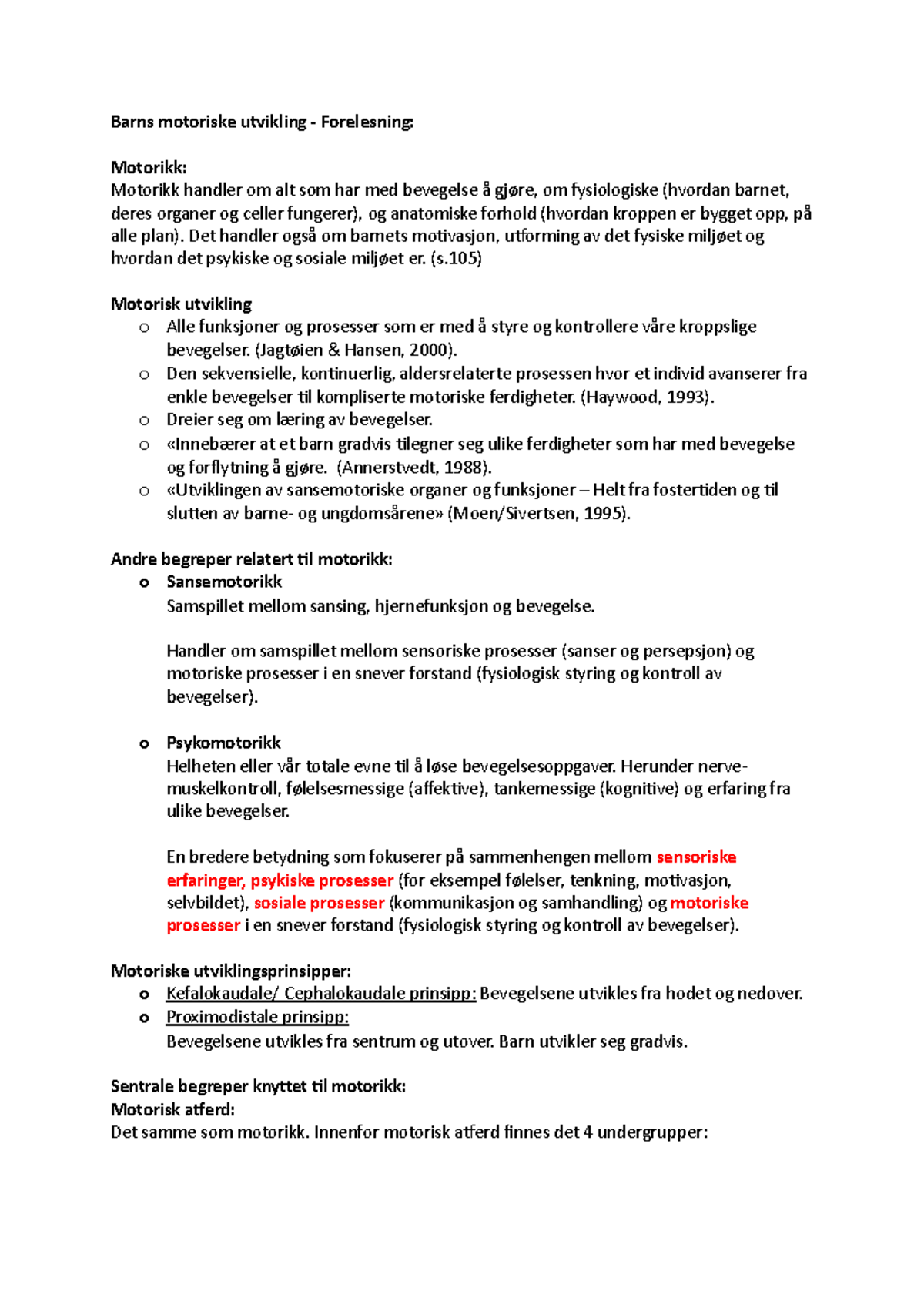 Uke35 - Barns Motorisk utvikling - Barns motoriske utvikling - Forelesning: Motorikk: Motorikk ...