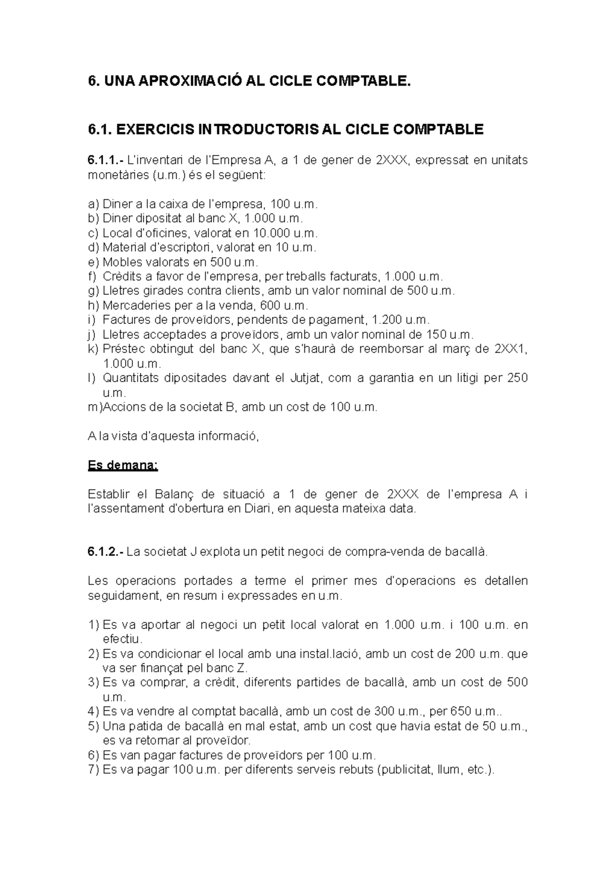 Casos tema 6 - 6. UNA APROXIMACIÓ AL CICLE COMPTABLE. 6. EXERCICIS ...