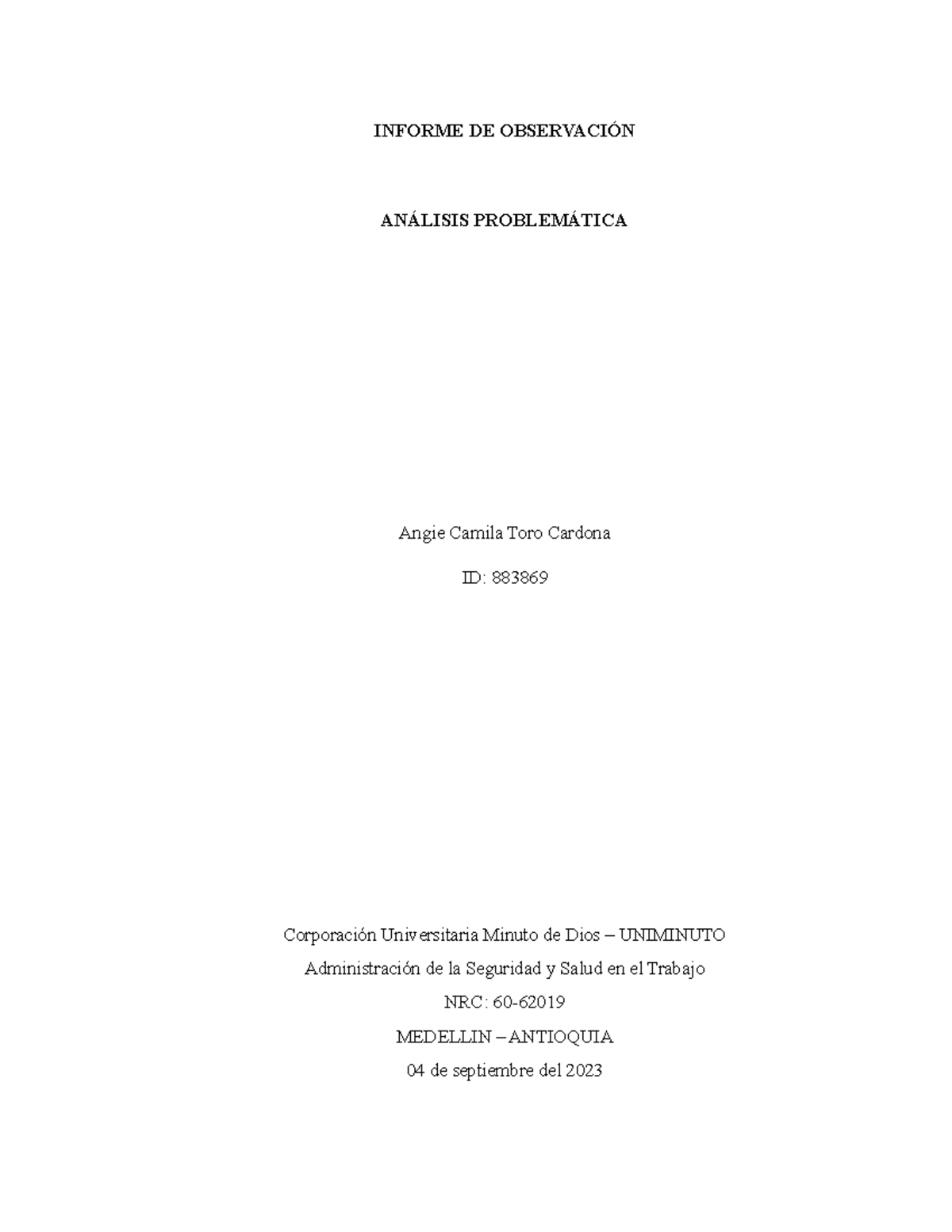 Informe DE Observación - INFORME DE OBSERVACIÓN ANÁLISIS PROBLEMÁTICA Angie Camila Toro Cardona ...
