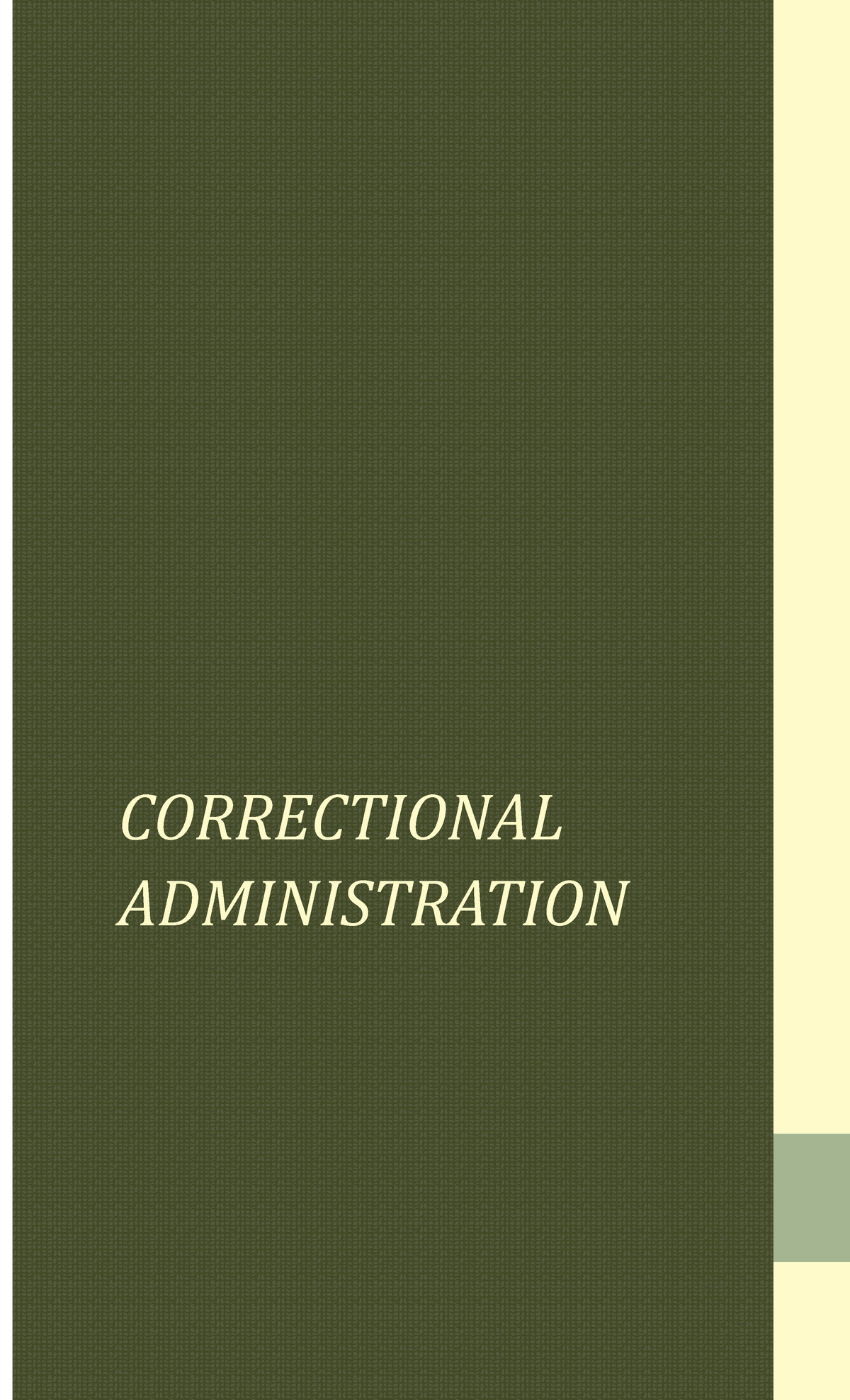 Review Notes in Correctional Administration - CORRECTIONAL ...