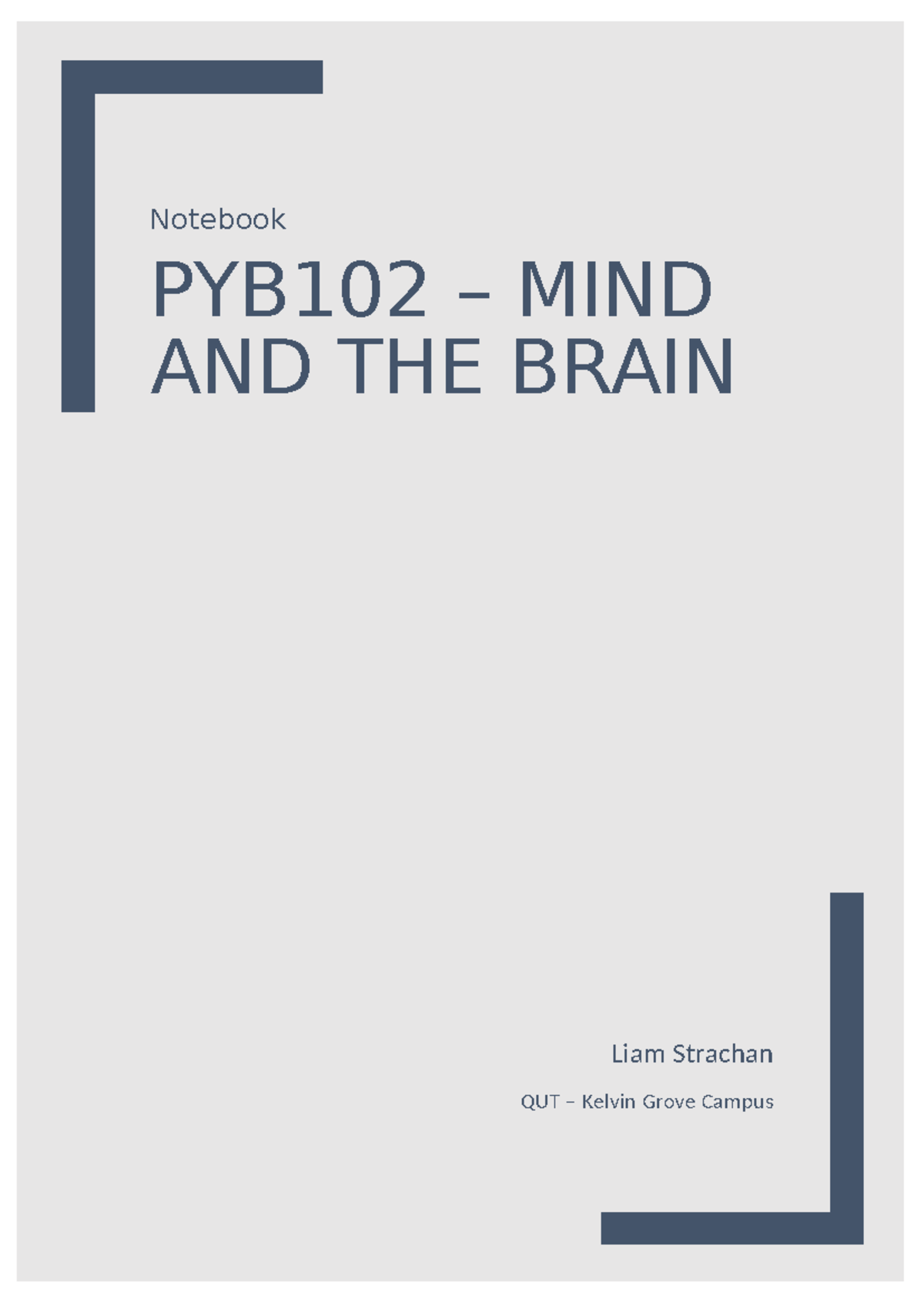 Semester 2 Full Notes - Notebook PYB102 – MIND AND THE BRAIN Liam ...