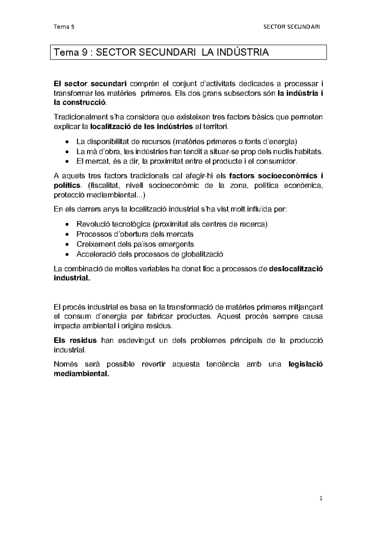 Sector Secundari - histoi - Tema 9 : SECTOR SECUNDARI LA INDÚSTRIA El sector secundari comprèn ...
