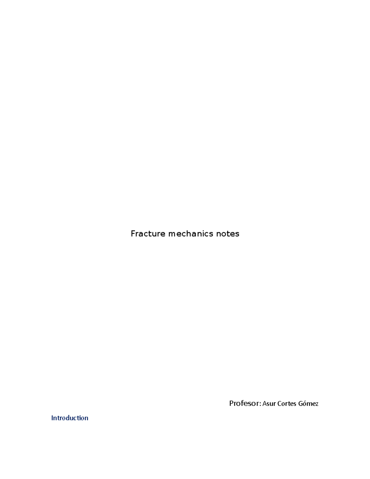 Fracture-mechanics-notes - Fracture mechanics notes Profesor: Asur ...