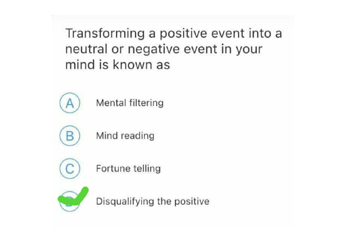 Psychology full MCQ - Transforming a positive event into a neutral or ...