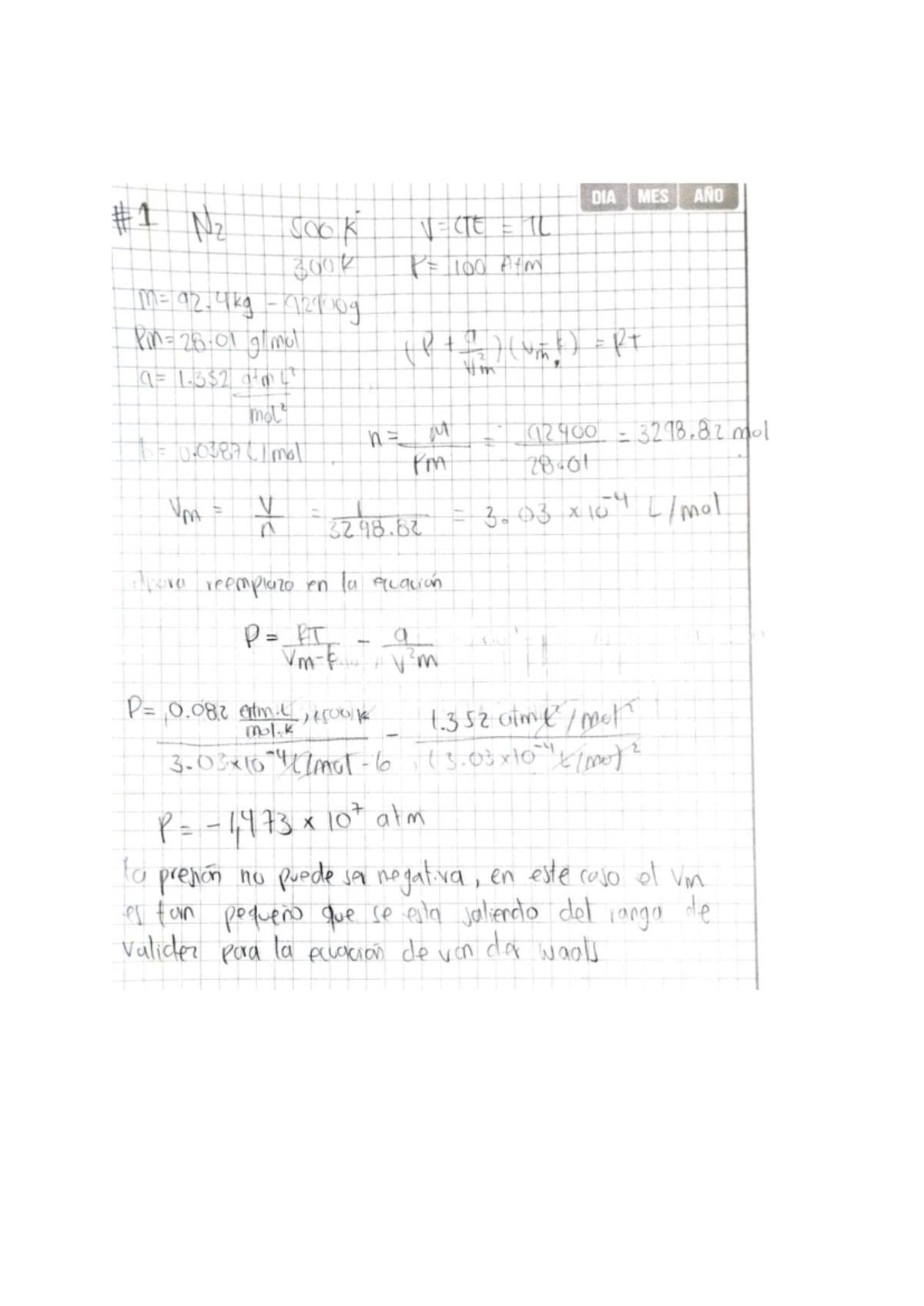 Parcial fisicoquimica - DIA MES AÑO # 1 Nz 500 K V=CTE TL = 300k P= 100 Atm M=92-4kg - 929009 ...
