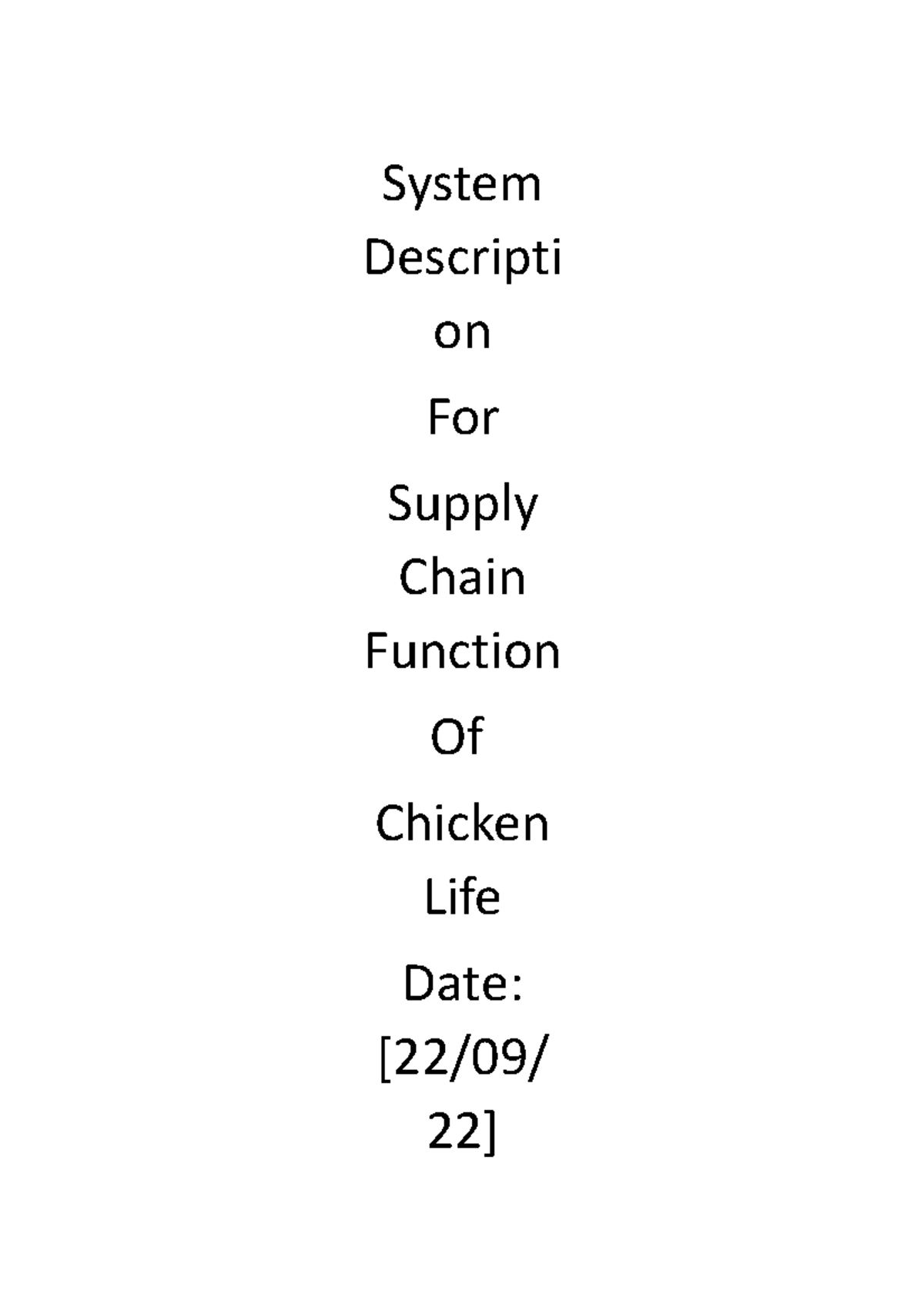 Task 3 Final Draft copy2 - System Descripti on For Supply Chain Function Of Chicken Life Date ...